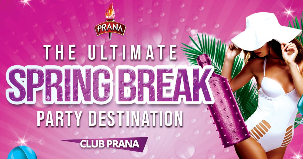 Spring Break Parties at Club Prana | Ybor City